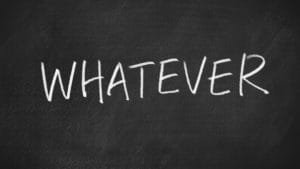 Whatever Quotes, Lyrics, Facts, and Humor | Mindset Motive